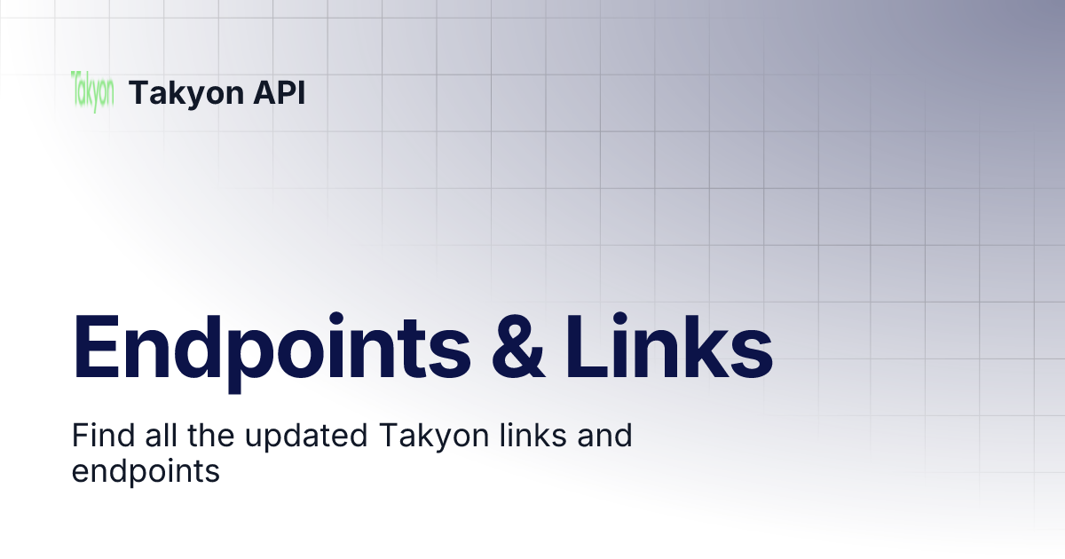 Endpoints & Links | Takyon API